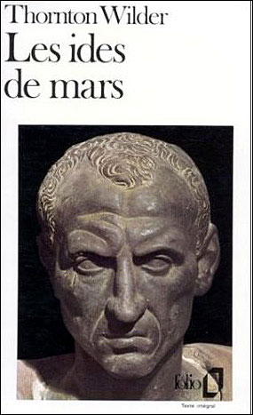 Les ides de mars - Poche - Thornton Wilder - Achat Livre | fnac