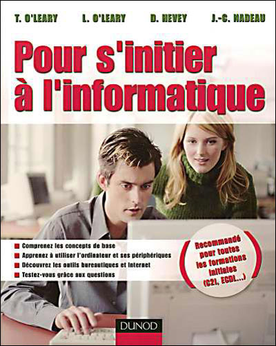 Initiation à l'informatique - Livre CD-ROM - Timothy O'Leary, Linda O ...