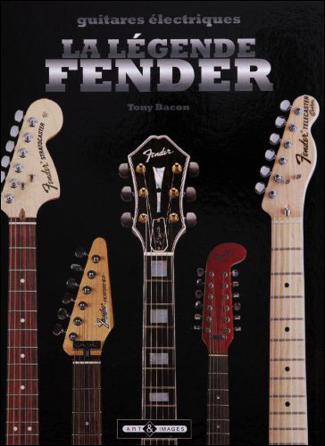 Legende fender - broché - Tony Bacon - Achat Livre | fnac