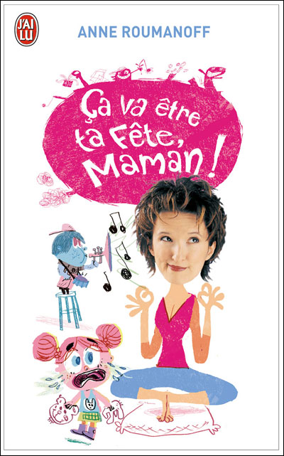 Ca va être ta fête maman - Poche - Anne Roumanoff - Achat Livre | fnac Ca va être ta fête maman - Poche - Anne Roumanoff - Achat Livre | fnac