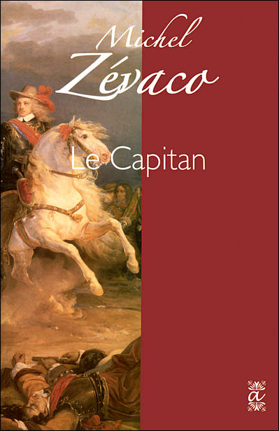Le capitan - Poche - Michel Zévaco - Achat Livre | fnac