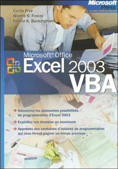Excel 2003 VBA - broché - Curtis Frye, Wayne S. Freeze, F. Buckingham - Achat Livre | fnac