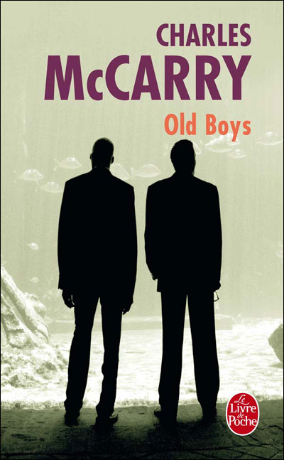 Old boys - Poche - Charles Mccarry - Achat Livre | fnac