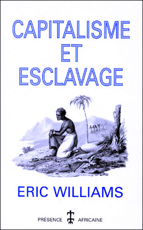 Capitalisme et esclavage - Eric Williams - Achat Livre | fnac