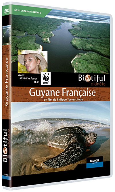 La Guyane française - Biotiful Planète - Philippe Tourancheau, François ...