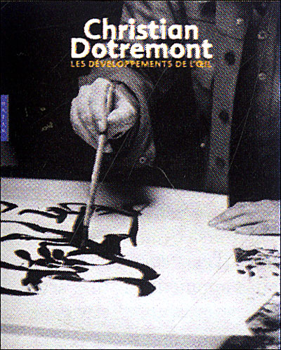 Christian Dotremont Les développements de l'oeil, Exposition, Mons ...