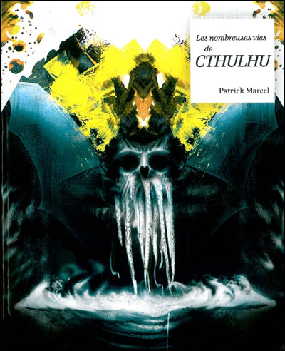 Cthulhu - Les nombreuses vies de Cthulhu - Patrick Marcel - broché ...