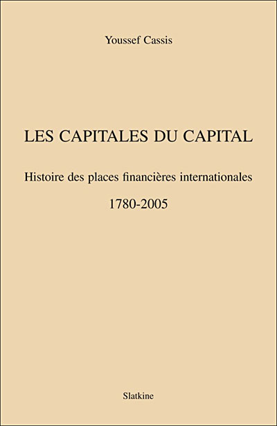 Les capitales du capital Histoire des places financières ...