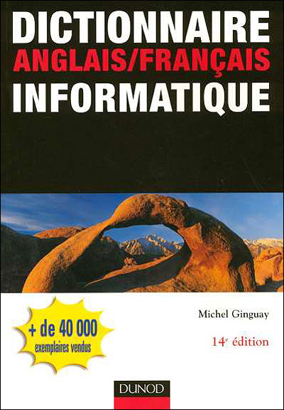 Dictionnaire d'informatique Anglais-Français / Français-Anglais ...