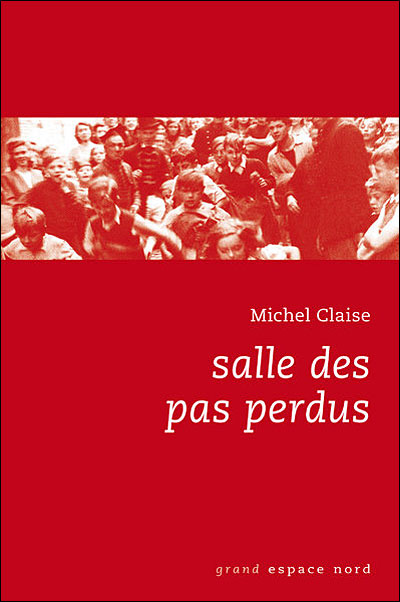 Salle Des Pas Perdus - broché - Michel Claise - Achat Livre | fnac