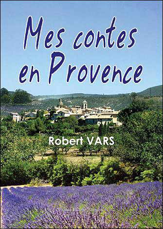Mes contes en Provence - broché - Robert Vars - Achat Livre | fnac