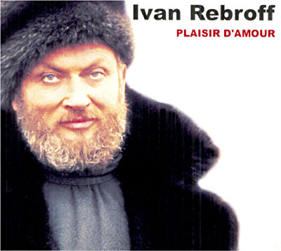 Plaisir d'amour - Ivan Rebroff - CD album - Achat & prix | fnac