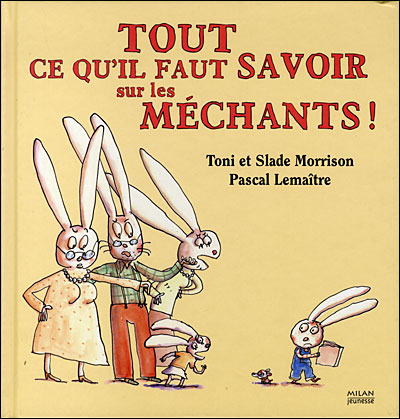 Tout ce qu'il faut savoir sur les méchants - broché - Toni Morrison ...