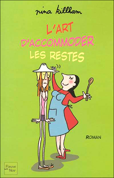L'art d'accommoder les restes - broché - Nina Killham - Achat Livre | fnac