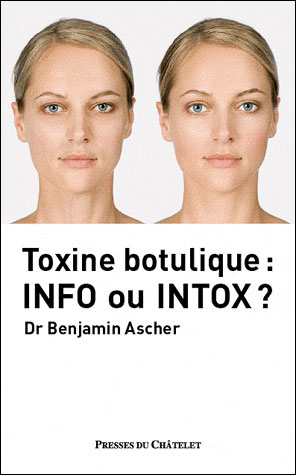 Toxine botulique : info ou intox ? - broché - Benjamin Ascher - Achat ...