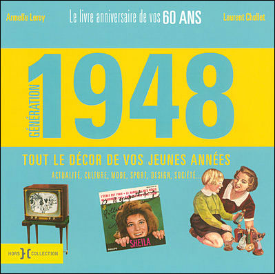 Génération 1948 le livre anniversaire de vos 60 ans J'ai 60 ans, le ...