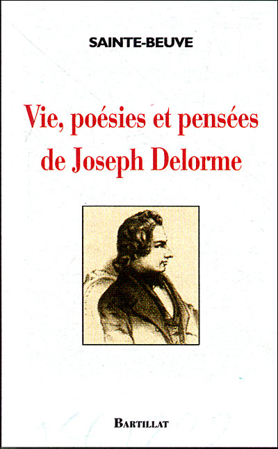 Vie, poésies et pensées de Joseph Delorme - broché - Charles-Augustin ...