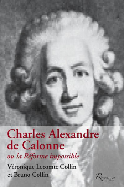 Charles-Alexandre de Calonne ou la réforme impossible - broché ...