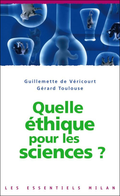 L'éthique des sciences Les scientifiques face à leurs responsabilités ...