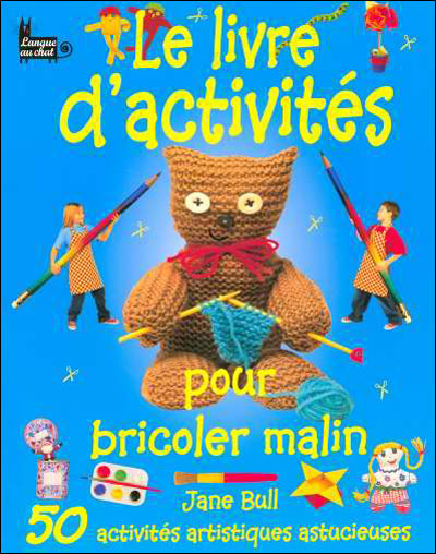 Le livre d'activité pour bricoler malin - cartonné - Jane Bull - Achat ...