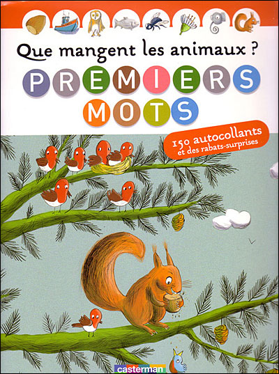 Que mangent les animaux ? 150 autocollants et des rabts-surprises Tome ...