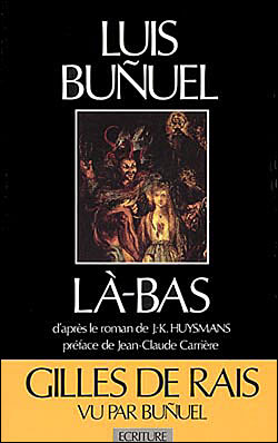 Là-bas - broché - Luis Buñuel, Joris-Karl Huysmans - Achat Livre | fnac