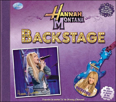 Backstage Hannah Montana - cartonné - Walt Disney - Achat Livre | fnac