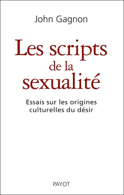 Les Scripts De La Sexualité Essais Sur Les Origines Culturel Broché
