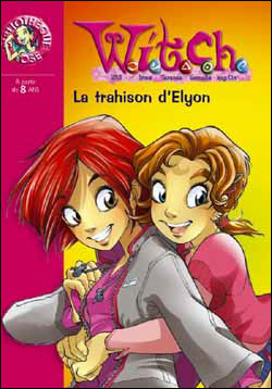 Witch - Tome 2 - La trahison d'Elyon - Walt Disney - broché - Achat Livre | fnac