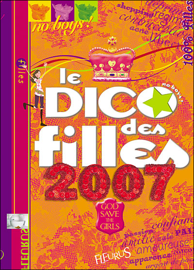 Dico des filles 2007 Edition 2007 - relié - Dominique Alice Rouyer ...
