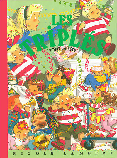 Les triplés - Tome 5 - Les triplés font la fête - Nicole Lambert ...