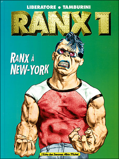 Ranx - Ranxerox à New York Tome 01 - Ranx - Tanino Liberatore, Stefano ...