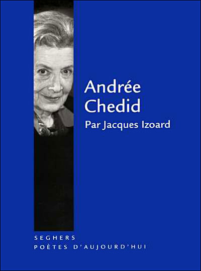 Andrée Chedid - nouvelle édition - broché - Jacques Izoard - Achat ...