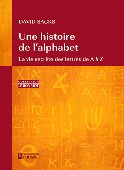 Histoire de l alphabet La vie secrète des lettres de A à Z - broché ...