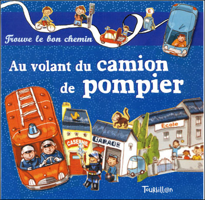 Au volant du camion de pompier... trouve le bon chemin - broché ...