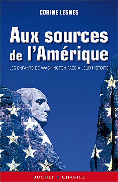 Aux sources de l'Amérique - broché - Corine Lesnes - Achat Livre | fnac
