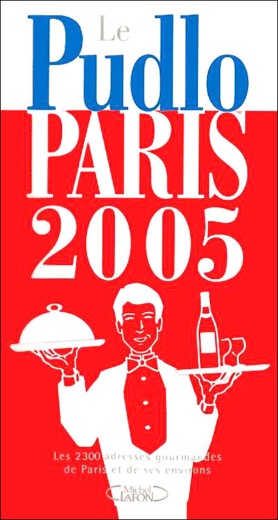 Le Pudlo Paris Edition 2005 - broché - Gilles Pudlowski - Achat Livre ...