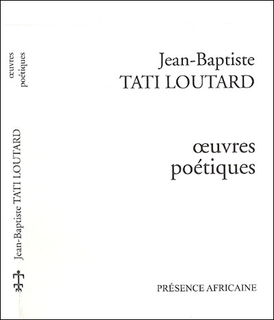 Oeuvres poétiques - broché - Jean-Baptiste Tati-Loutard, Livre tous les ...