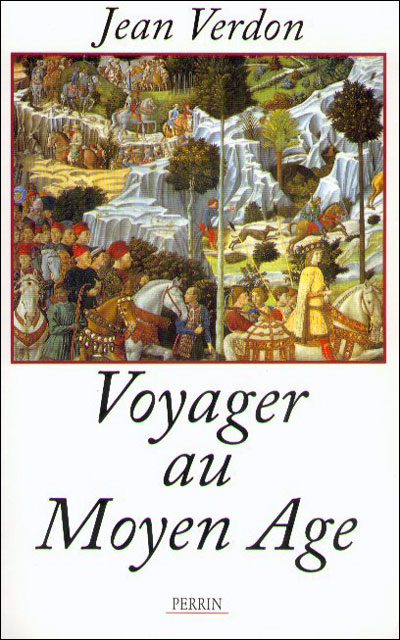 Voyager au Moyen Age - broché - Jean Verdon - Achat Livre | fnac