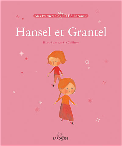Hansel et Gretel - cartonné - Jacob Grimm, Wilhelm Grimm, Aurélie ...