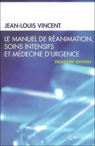 Le manuel de réanimation, soins intensifs et médecine d'urgence - Poche ...