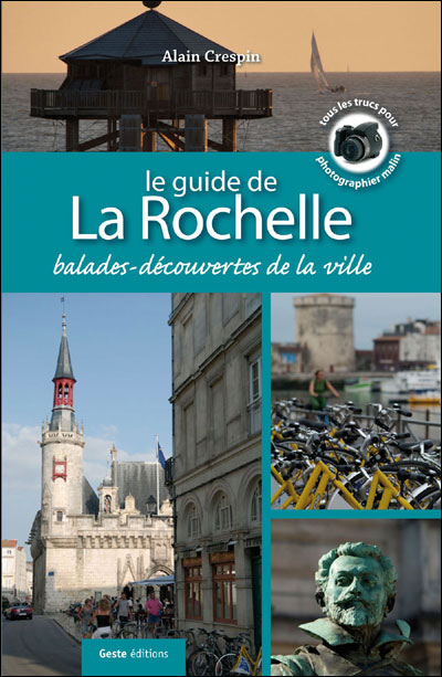 Le guide de la Rochelle Edition 2009 - broché - Alain Crespin - Achat ...