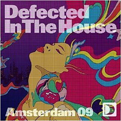 Defected in the house Amsterdam 09 - Compilation musique électronique ...