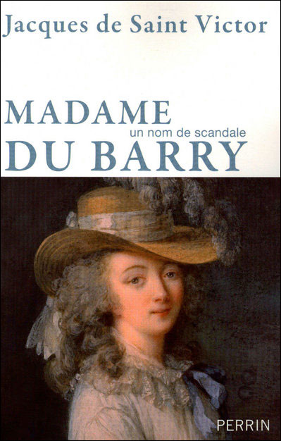 Madame du Barry un nom de scandale Un nom de scandale - broché ...