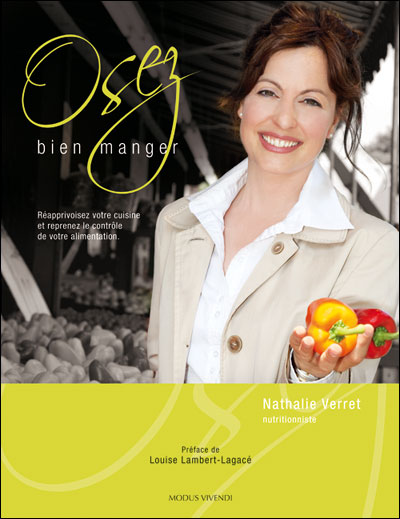 Osez bien manger ! - broché - Nathalie Verret, Livre tous les livres à ...