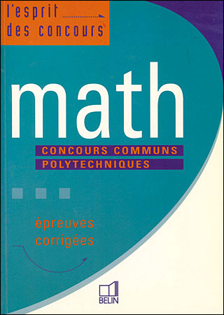 Math concours communs polytechniques épreuves corrigées - Inconnus ...