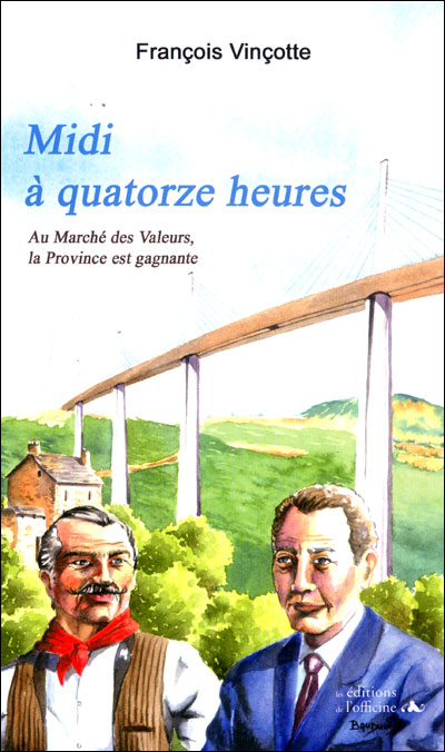 Midi à quatorze heures Au marché des valeurs, la province est gagnante ...