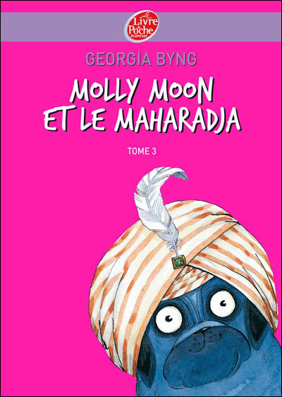 Molly Moon - Tome 3 - Molly Moon et le maharadja - Georgia Byng - Poche ...