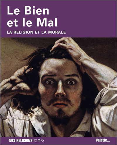 Le bien et le mal EDITION SUPPRIMEE La religion et la morale - broché ...