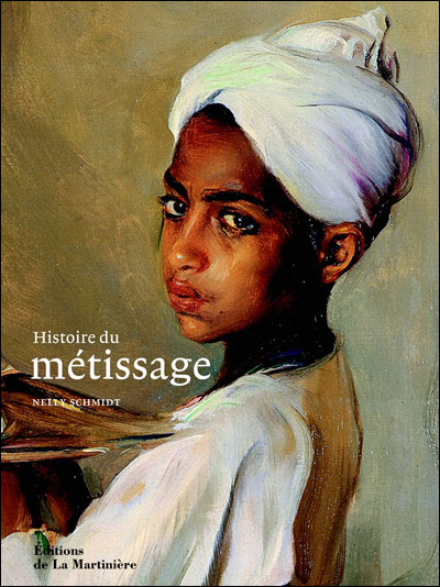 Histoire du métissage - broché - Nelly Schmidt, Livre tous les livres à ...